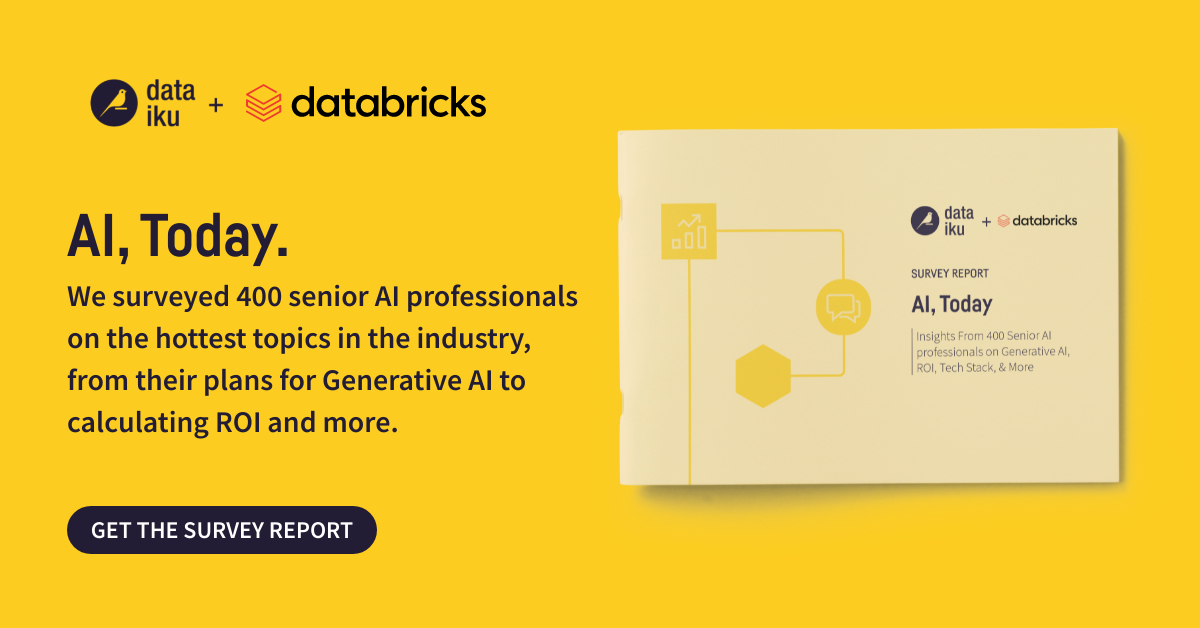 Ai Today A Survey Report From Dataiku Databricks